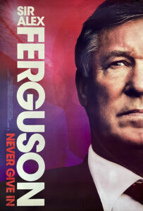 Alex Ferguson: Never Give In Movie Poster - Football - Manchester United